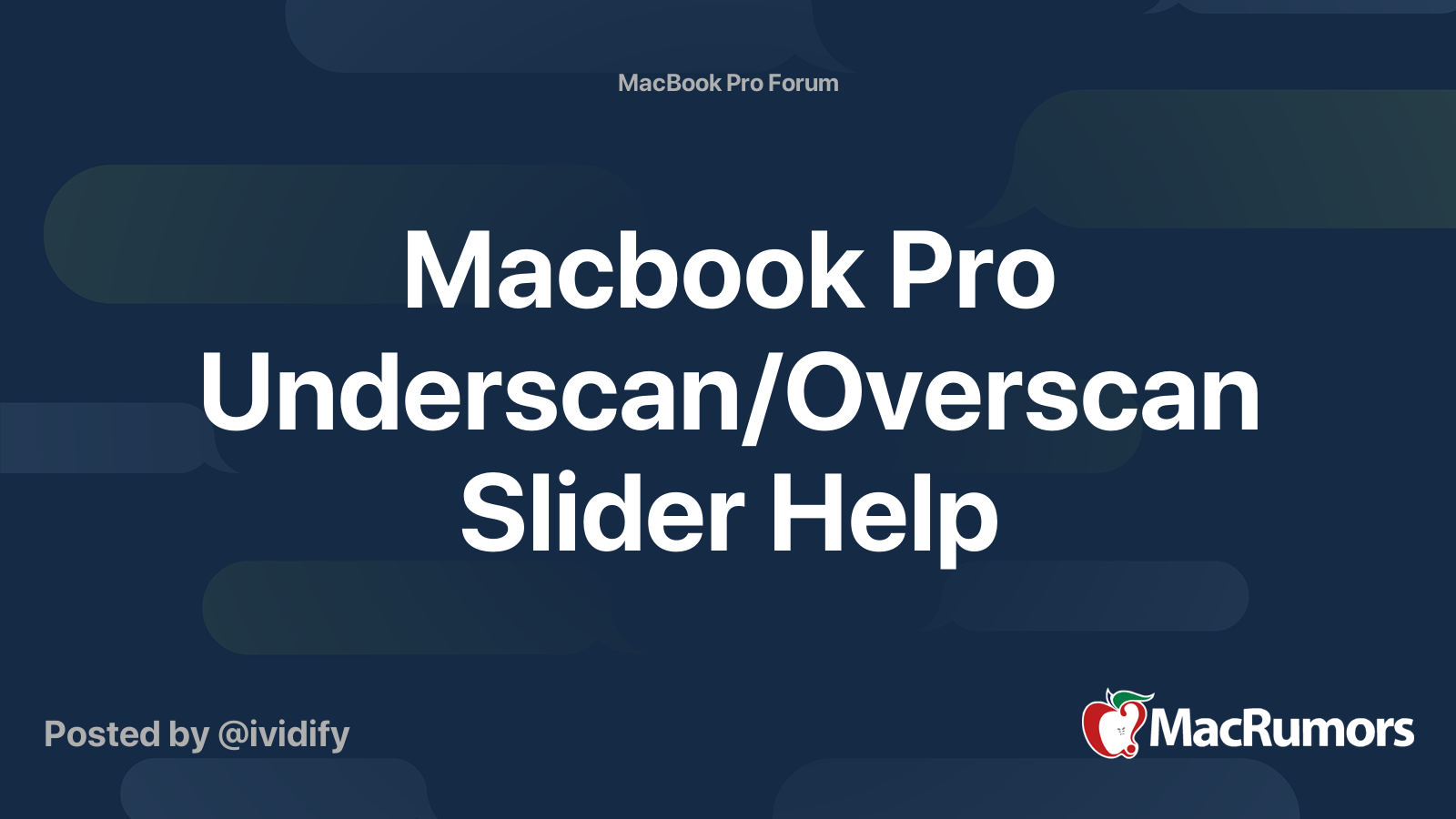 Macbook Pro Underscan/Overscan Slider Help | MacRumors Forums