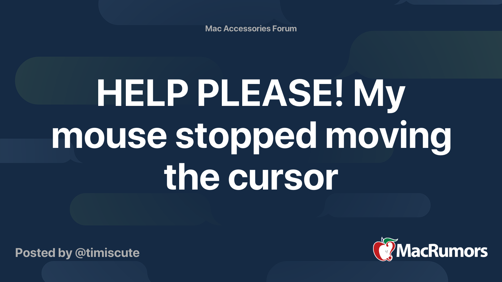 HELP PLEASE! My mouse stopped moving the cursor | MacRumors Forums