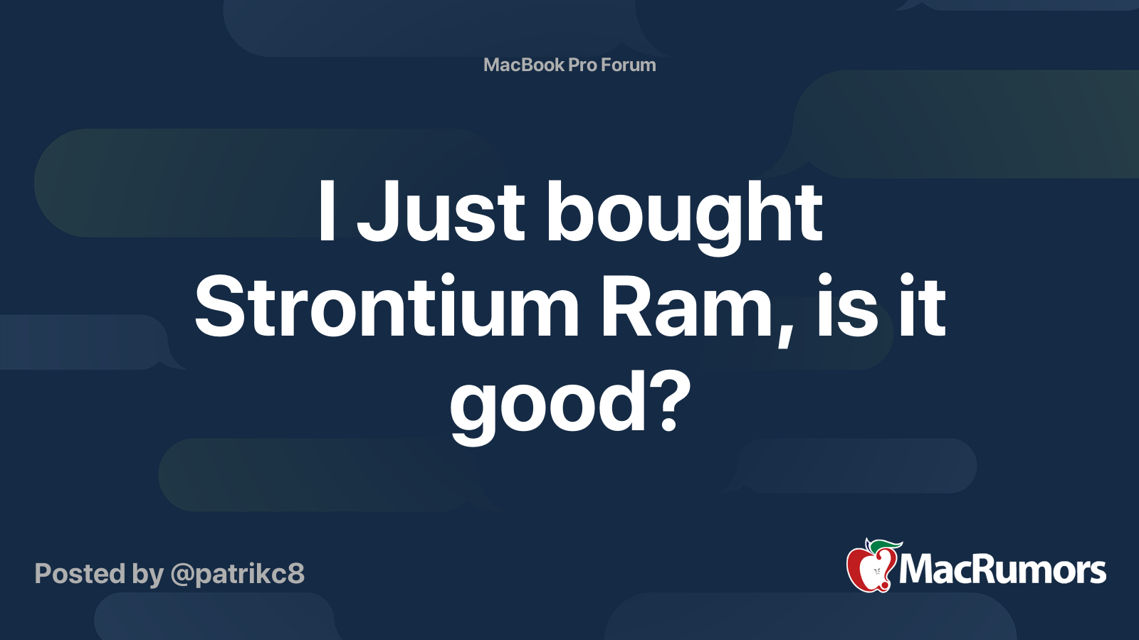 I Just bought Strontium Ram, is it good? | MacRumors Forums