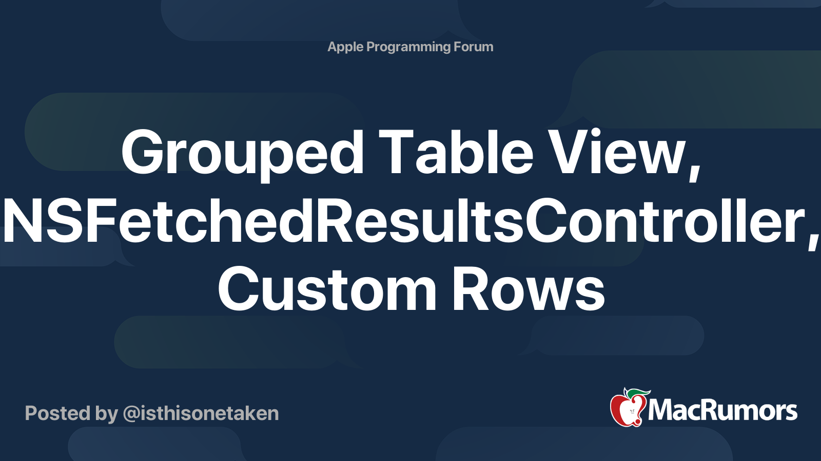 Grouped Table View, NSFetchedResultsController, Custom Rows | MacRumors Forums