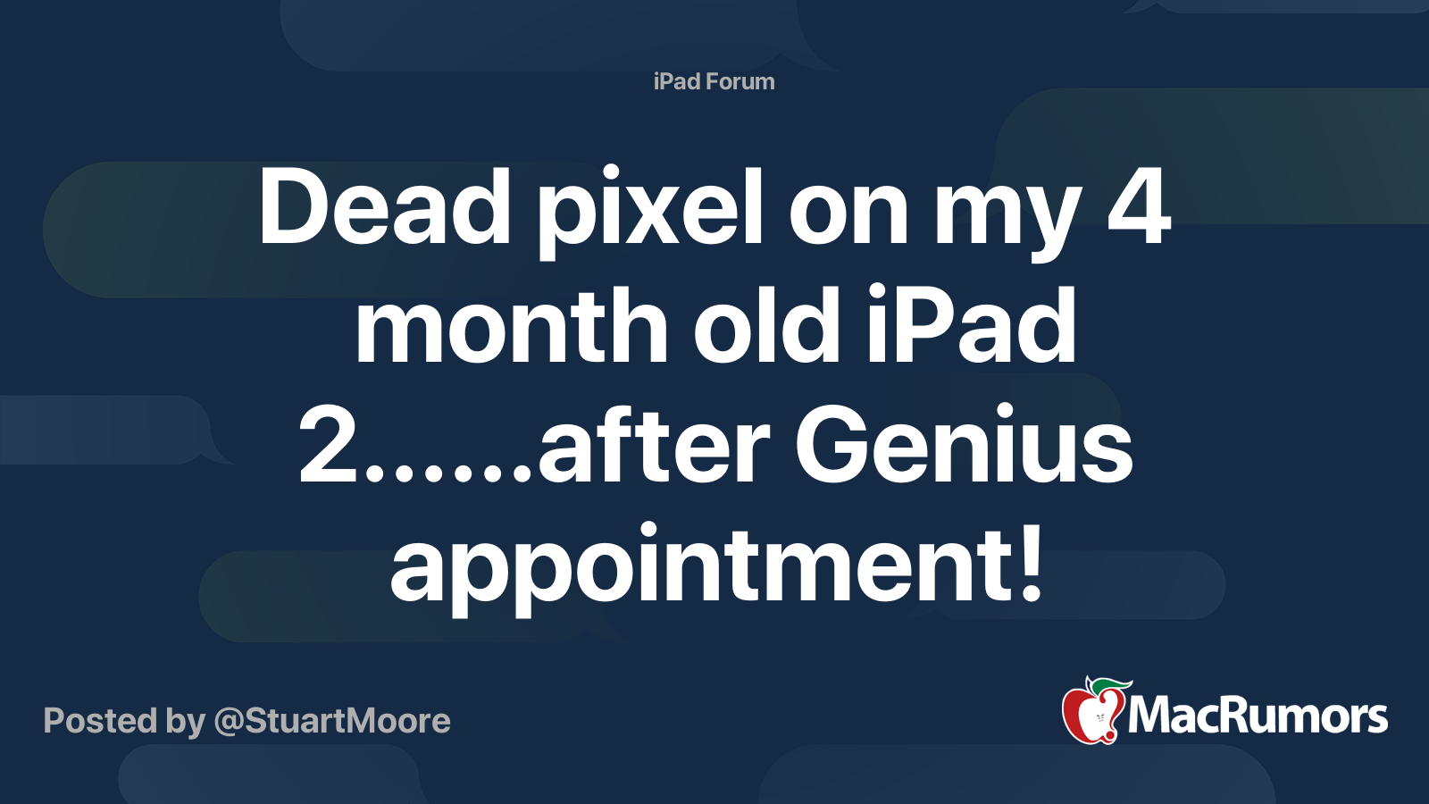 Dead pixel on my 4 month old iPad 2......after Genius appointment! | MacRumors Forums