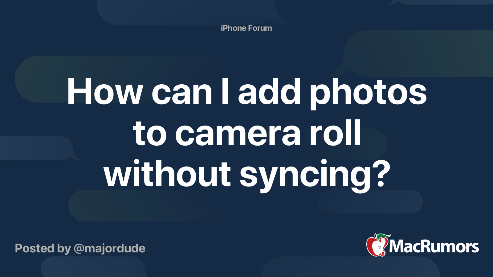 How Can I Add Photos To Camera Roll Without Syncing Macrumors Forums