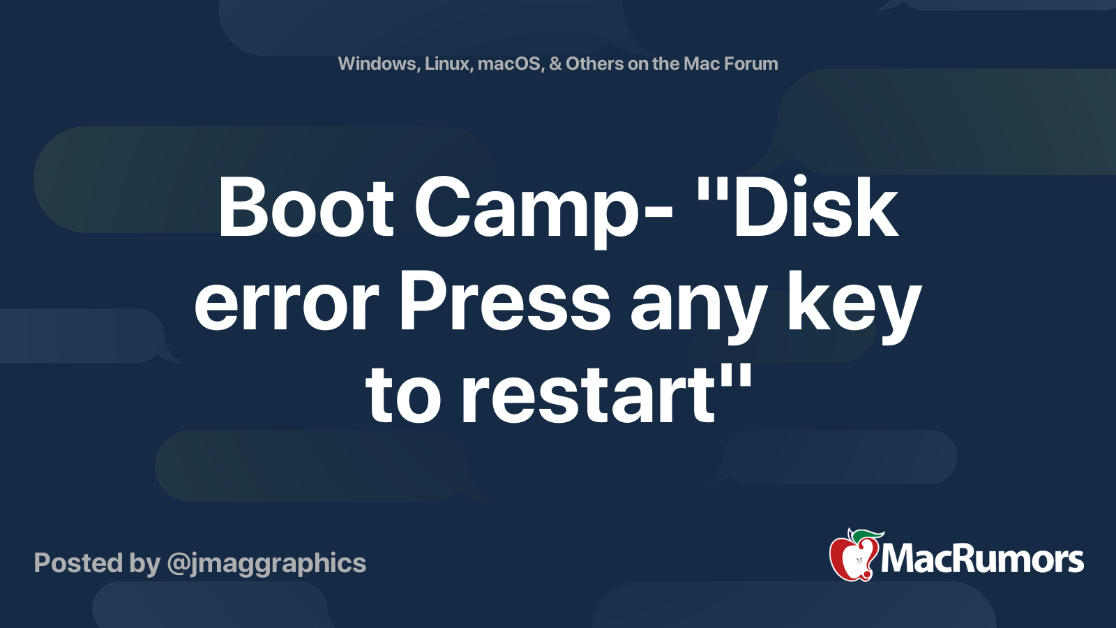 Boot Camp- "Disk error Press any key to restart" | MacRumors Forums