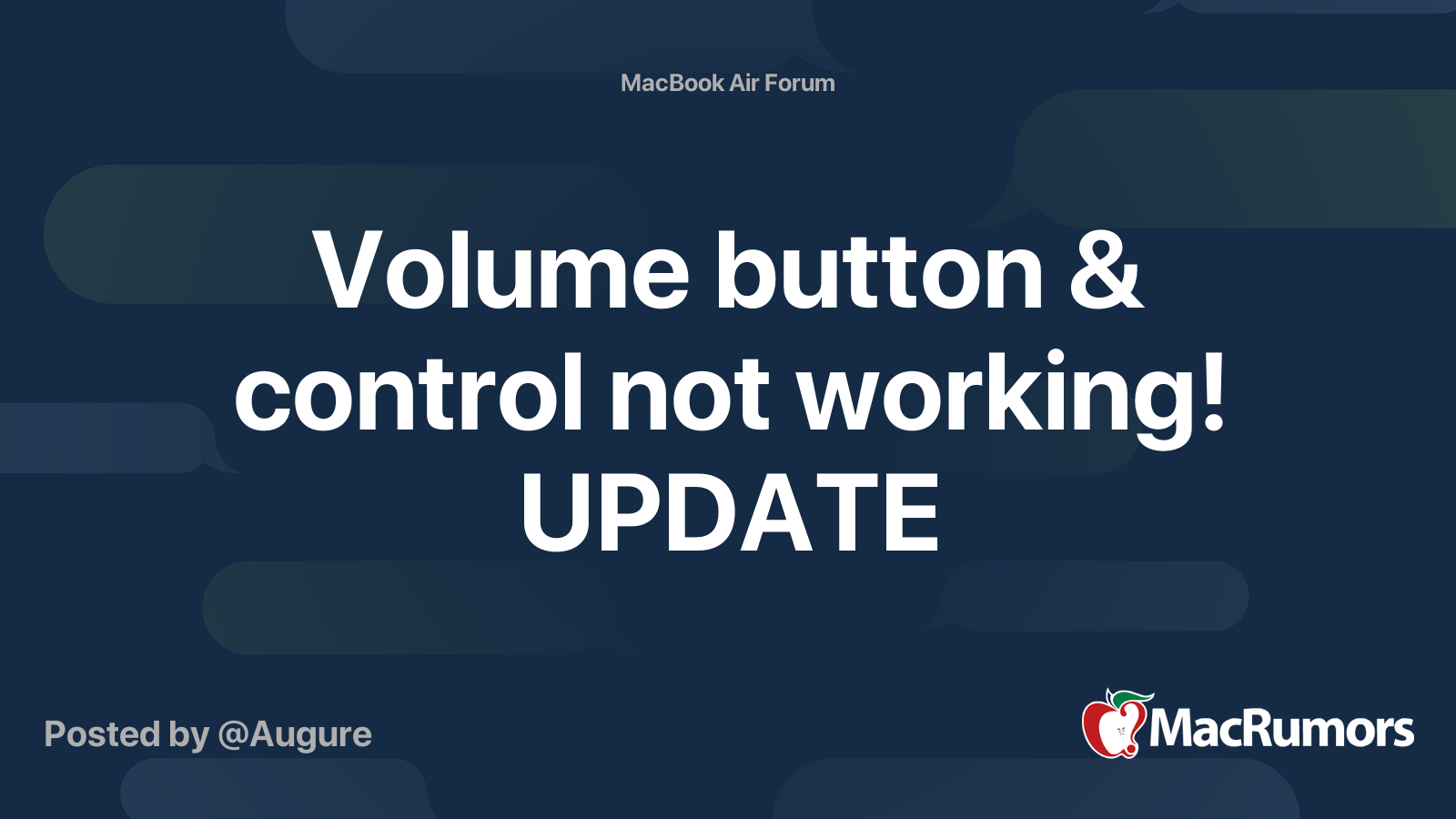 Volume button & control not working! UPDATE | MacRumors Forums