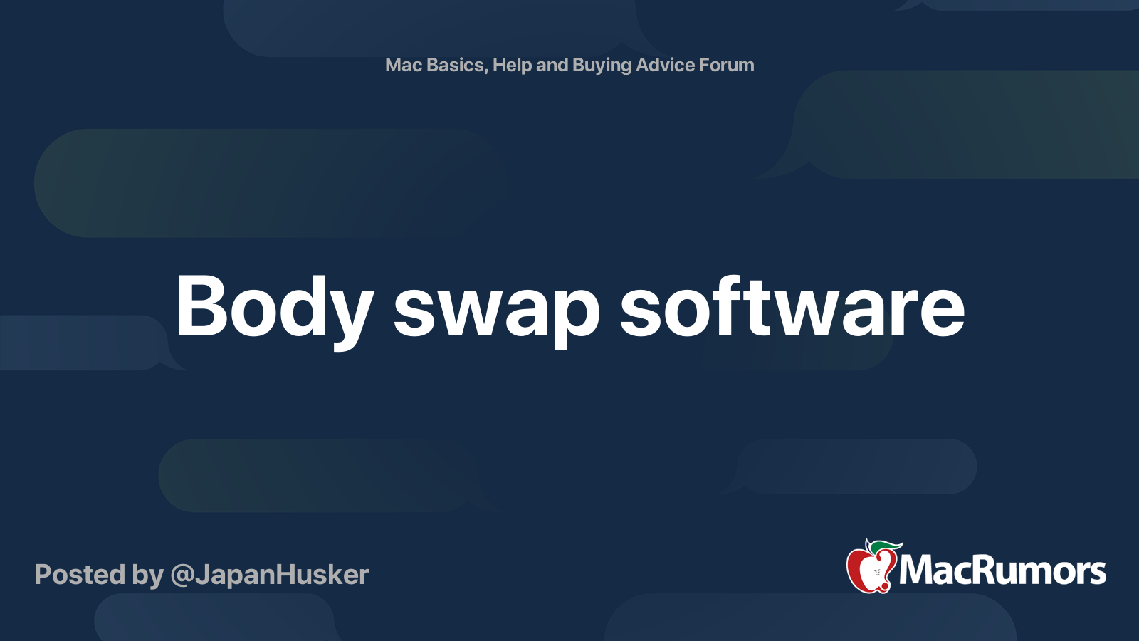 Body swap software | MacRumors Forums