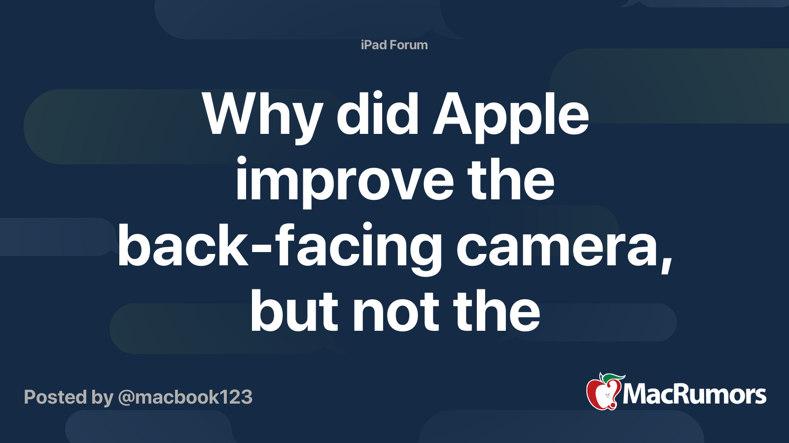 Why did Apple improve the back-facing camera, but not the front-facing ...