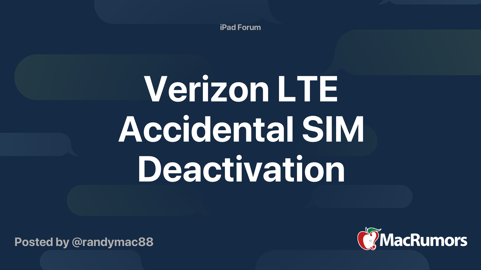 Verizon LTE Accidental SIM Deactivation | MacRumors Forums