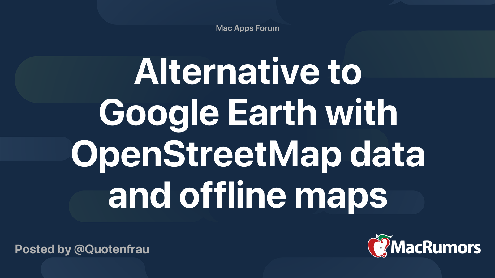 Alternative to Google Earth with OpenStreetMap data and offline maps ...