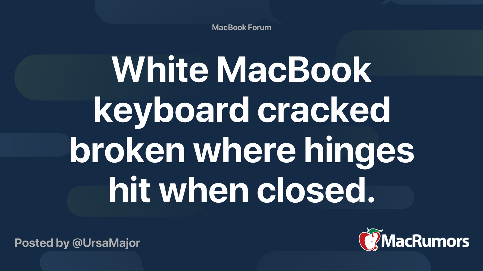 White MacBook keyboard cracked broken where hinges hit when closed. Repair? | MacRumors Forums