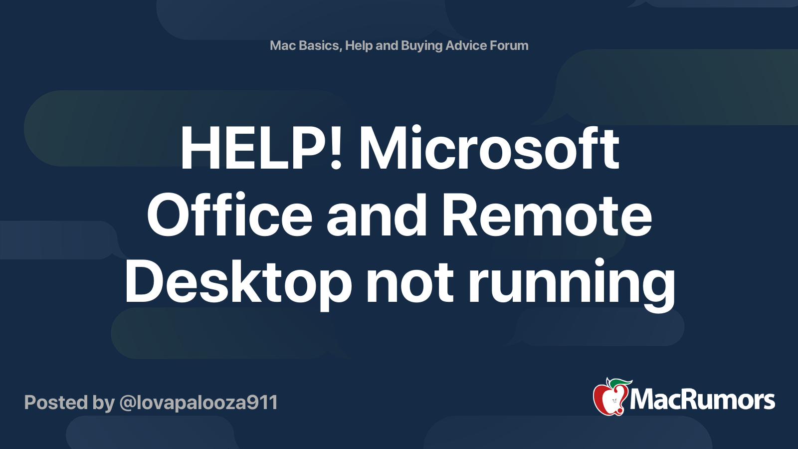 HELP! Microsoft Office and Remote Desktop not running | MacRumors Forums