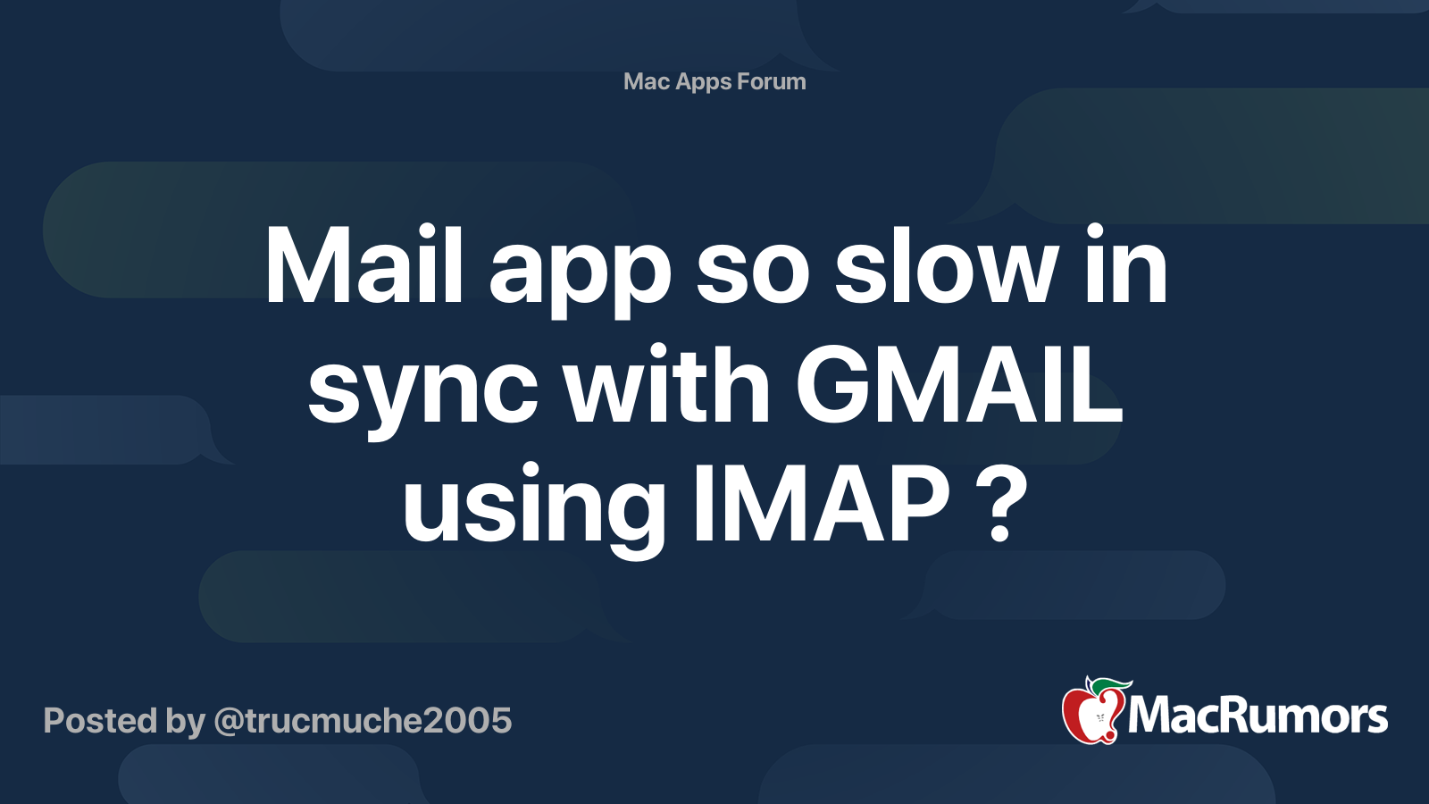 Mail app so slow in sync with GMAIL using IMAP ? | MacRumors Forums