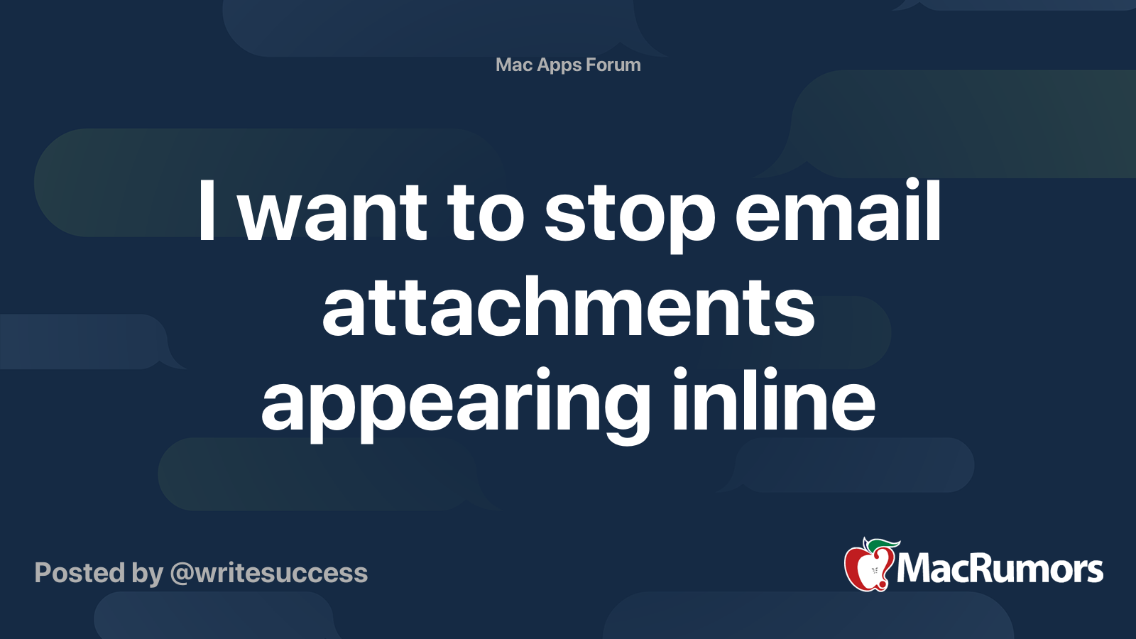 I want to stop email attachments appearing inline | MacRumors Forums