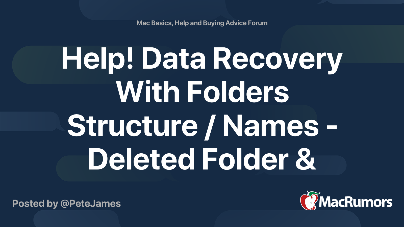 Help! Data Recovery With Folders Structure / Names - Deleted Folder & Emptied Trash | MacRumors ...