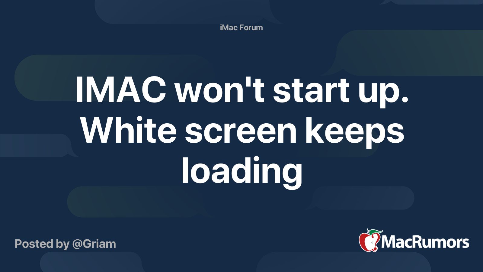 IMAC won't start up. White screen keeps loading | MacRumors Forums