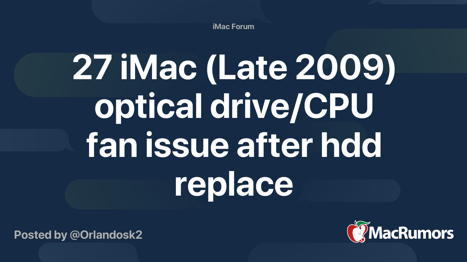 27 iMac (Late 2009) optical drive/CPU fan issue after hdd replace | MacRumors Forums