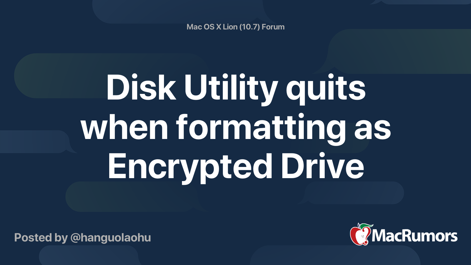 Disk Utility quits when formatting as Encrypted Drive | MacRumors Forums