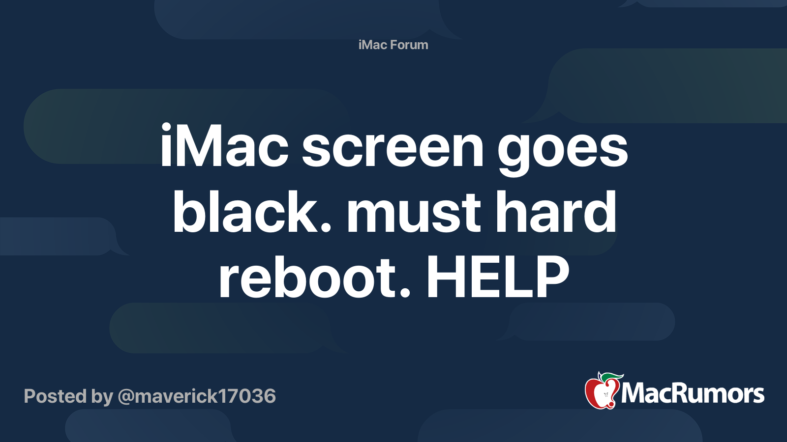 iMac screen goes black. must hard reboot. HELP | MacRumors Forums