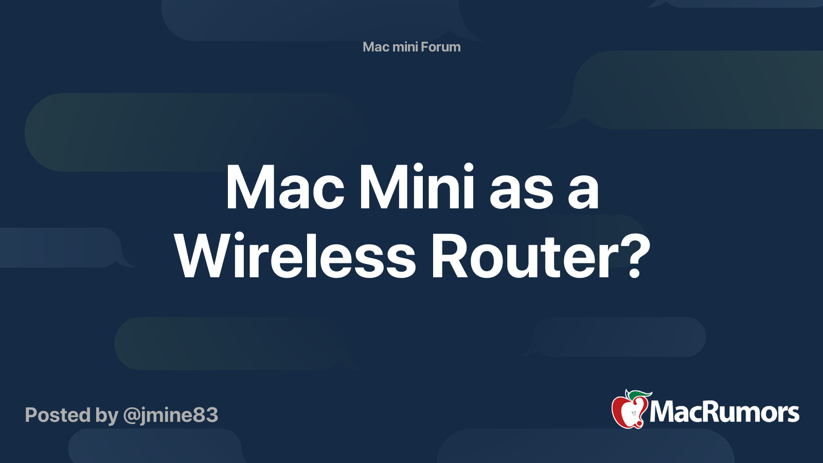 Mac Mini as a Wireless Router? | MacRumors Forums