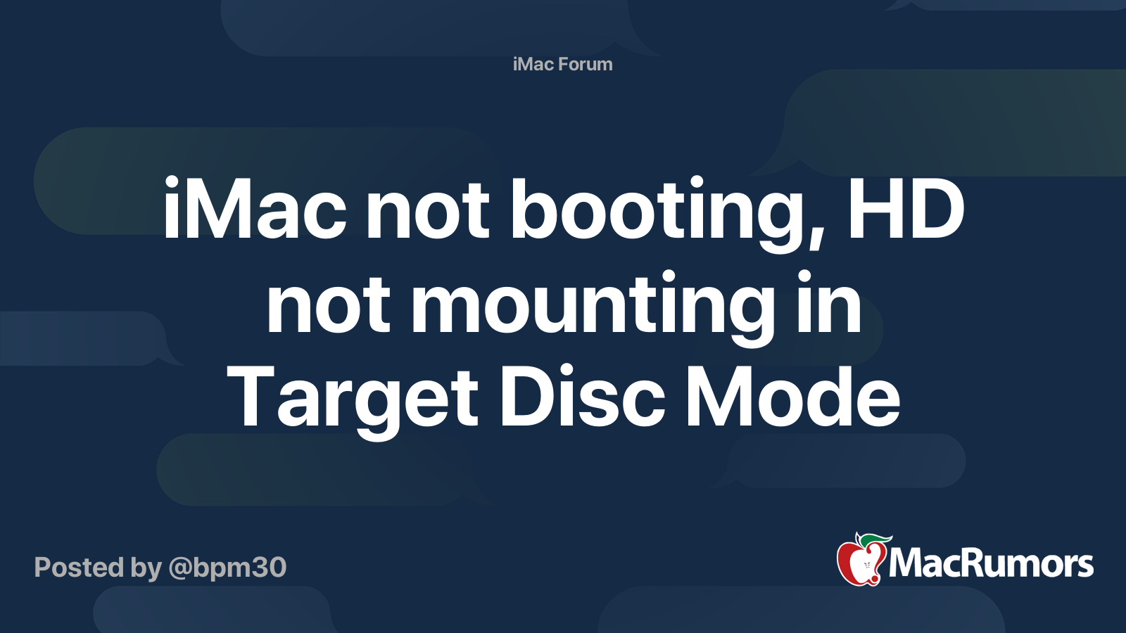iMac not booting, HD not mounting in Target Disc Mode | MacRumors Forums
