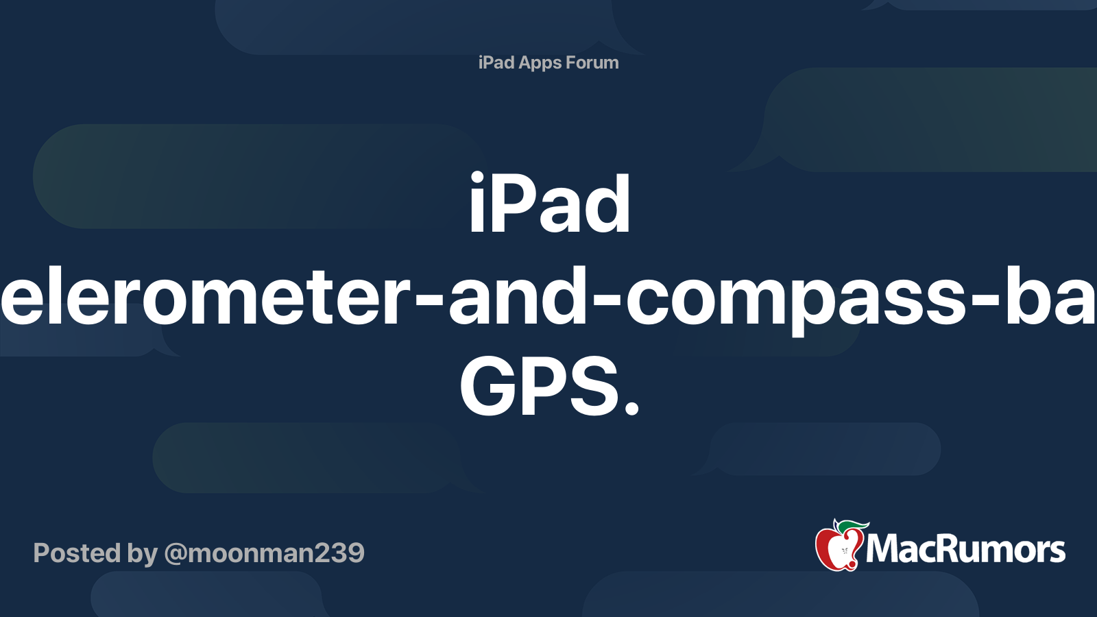iPad accelerometer-and-compass-based GPS. | MacRumors Forums