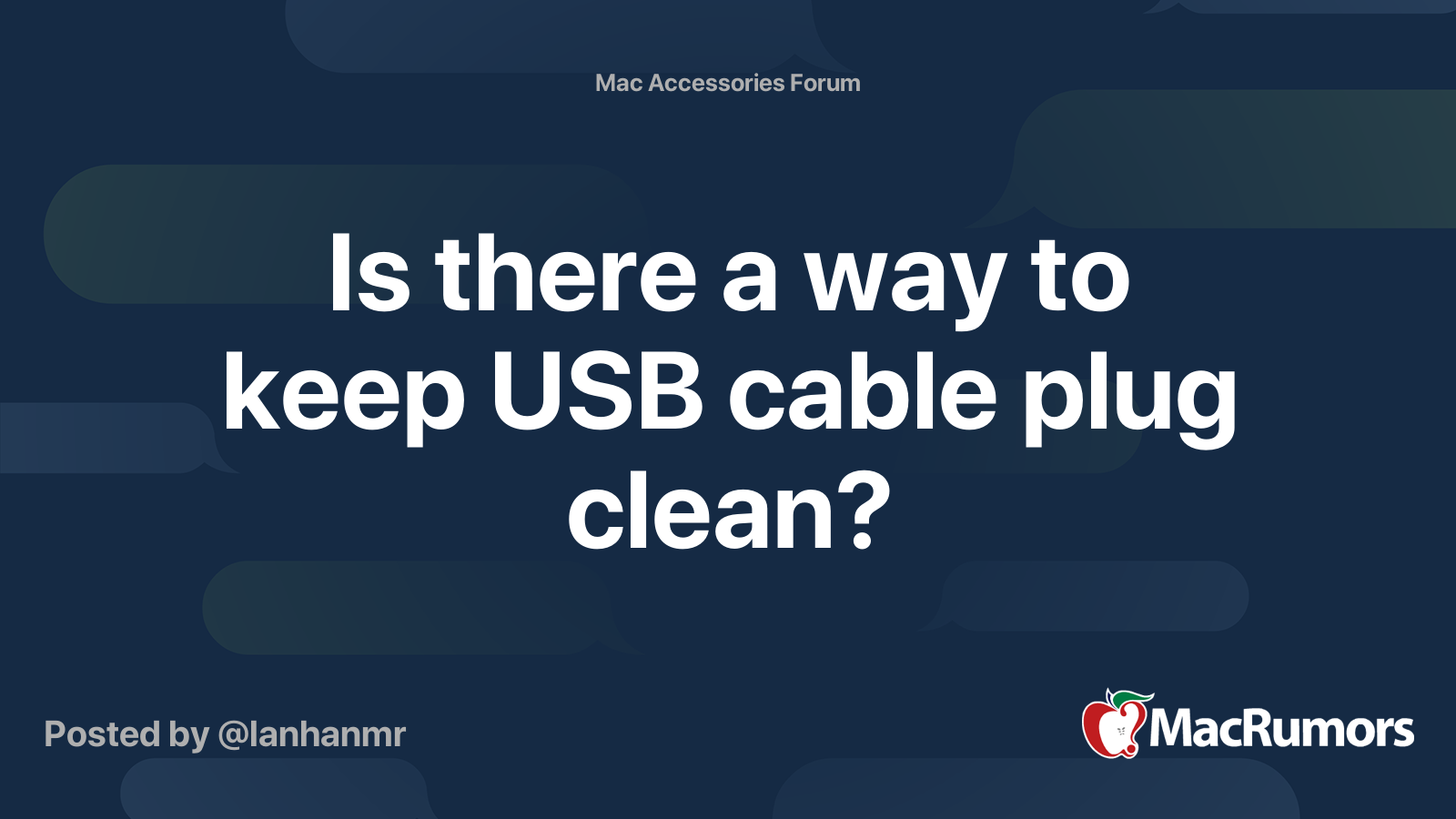 Is there a way to keep USB cable plug clean? | MacRumors Forums