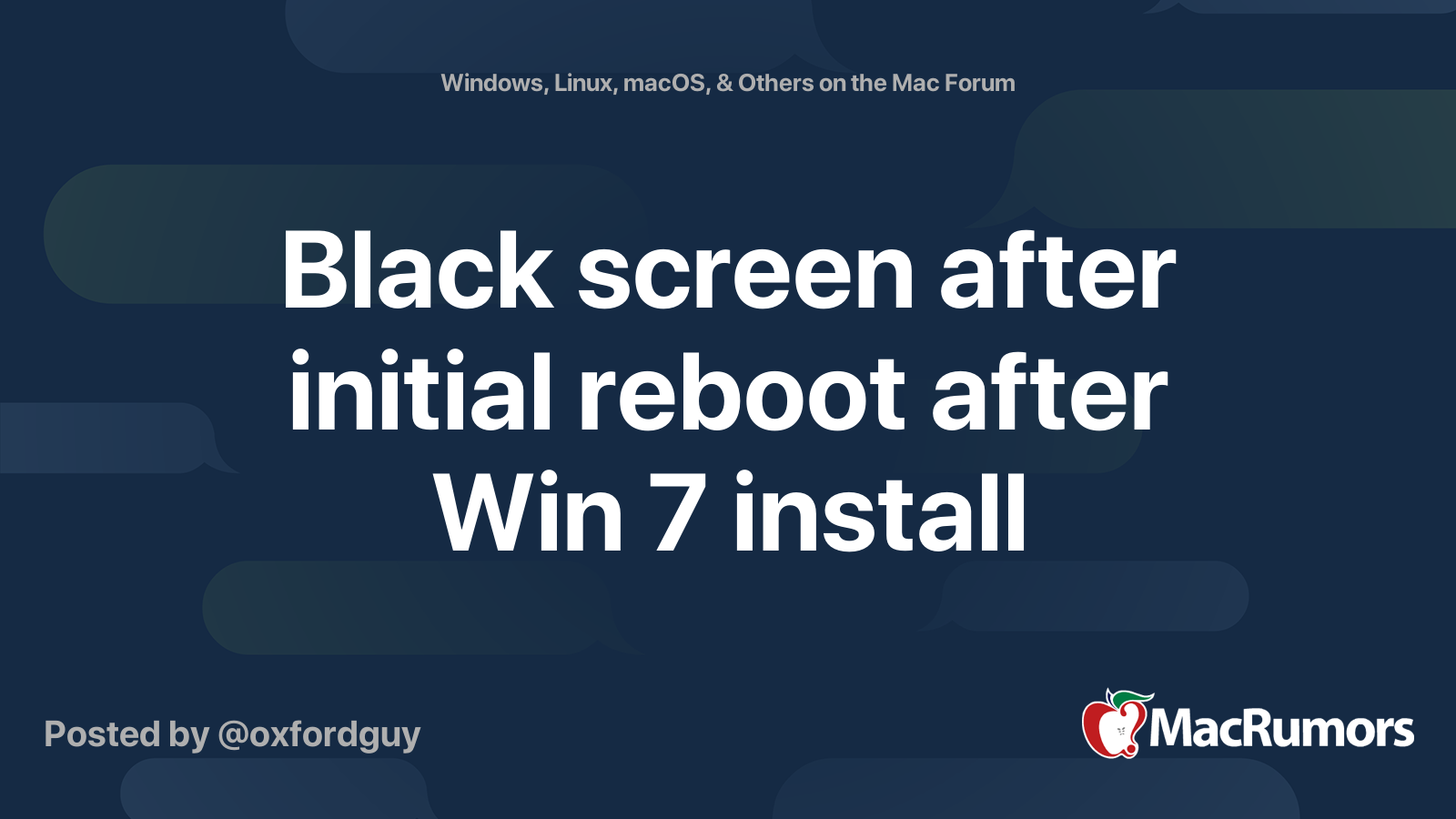 Black screen after initial reboot after Win 7 install | MacRumors Forums