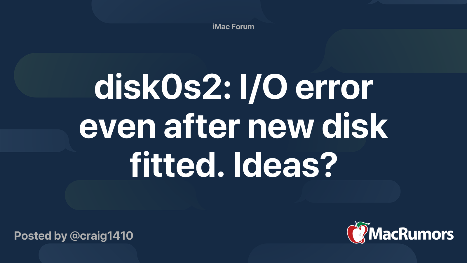 disk0s2: I/O error even after new disk fitted. Ideas? | MacRumors Forums
