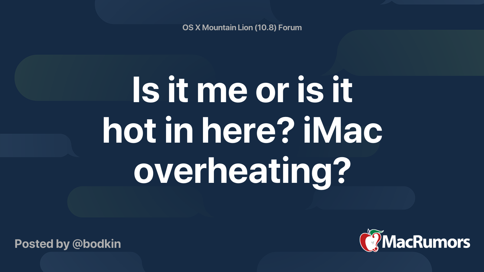 Is it me or is it hot in here? iMac overheating? | MacRumors Forums