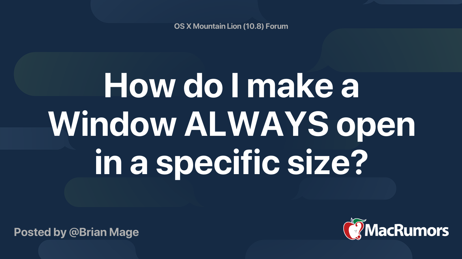 How do I make a Window ALWAYS open in a specific size? | MacRumors Forums