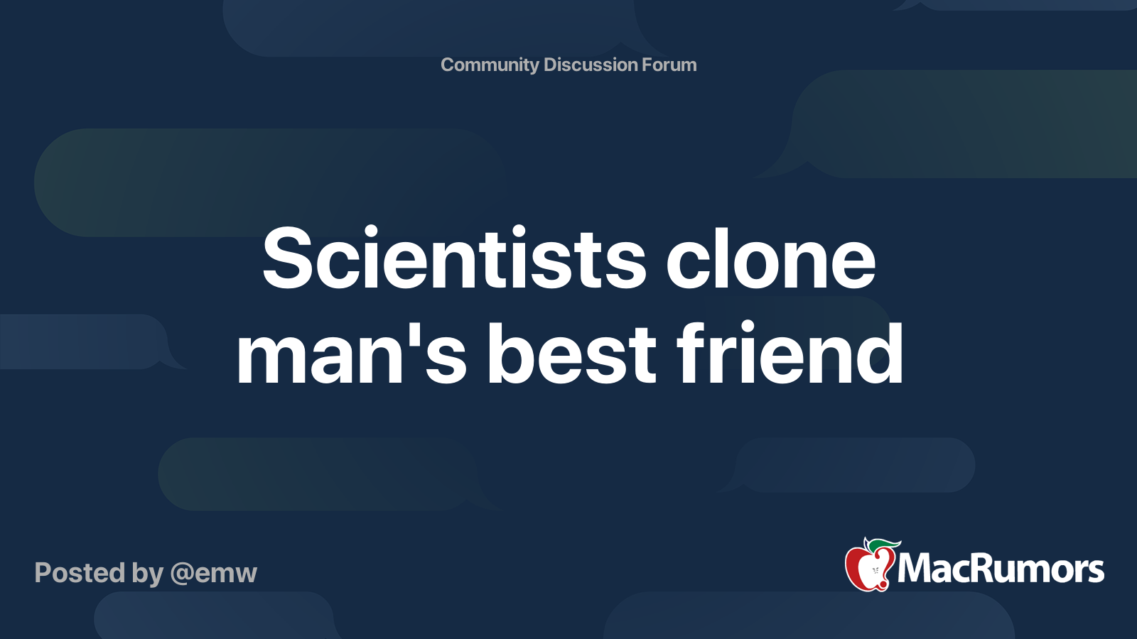 Scientists clone man's best friend | MacRumors Forums