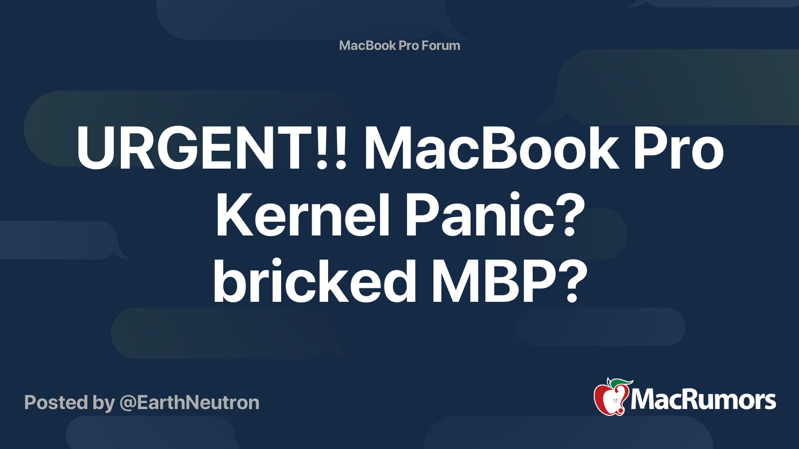 URGENT!! MacBook Pro Kernel Panic? bricked MBP? | MacRumors Forums