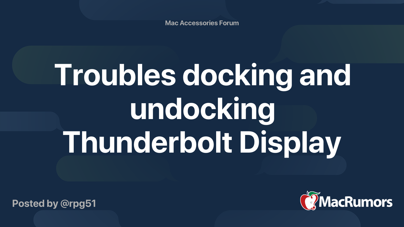 Troubles docking and undocking Thunderbolt Display | MacRumors Forums