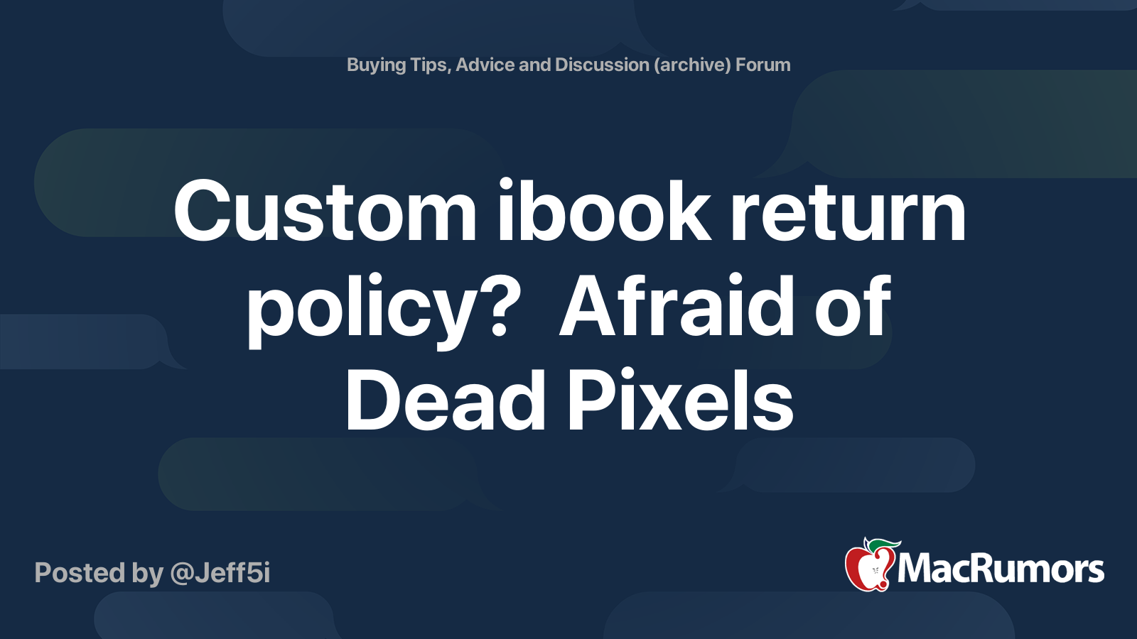 Custom ibook return policy? Afraid of Dead Pixels | MacRumors Forums