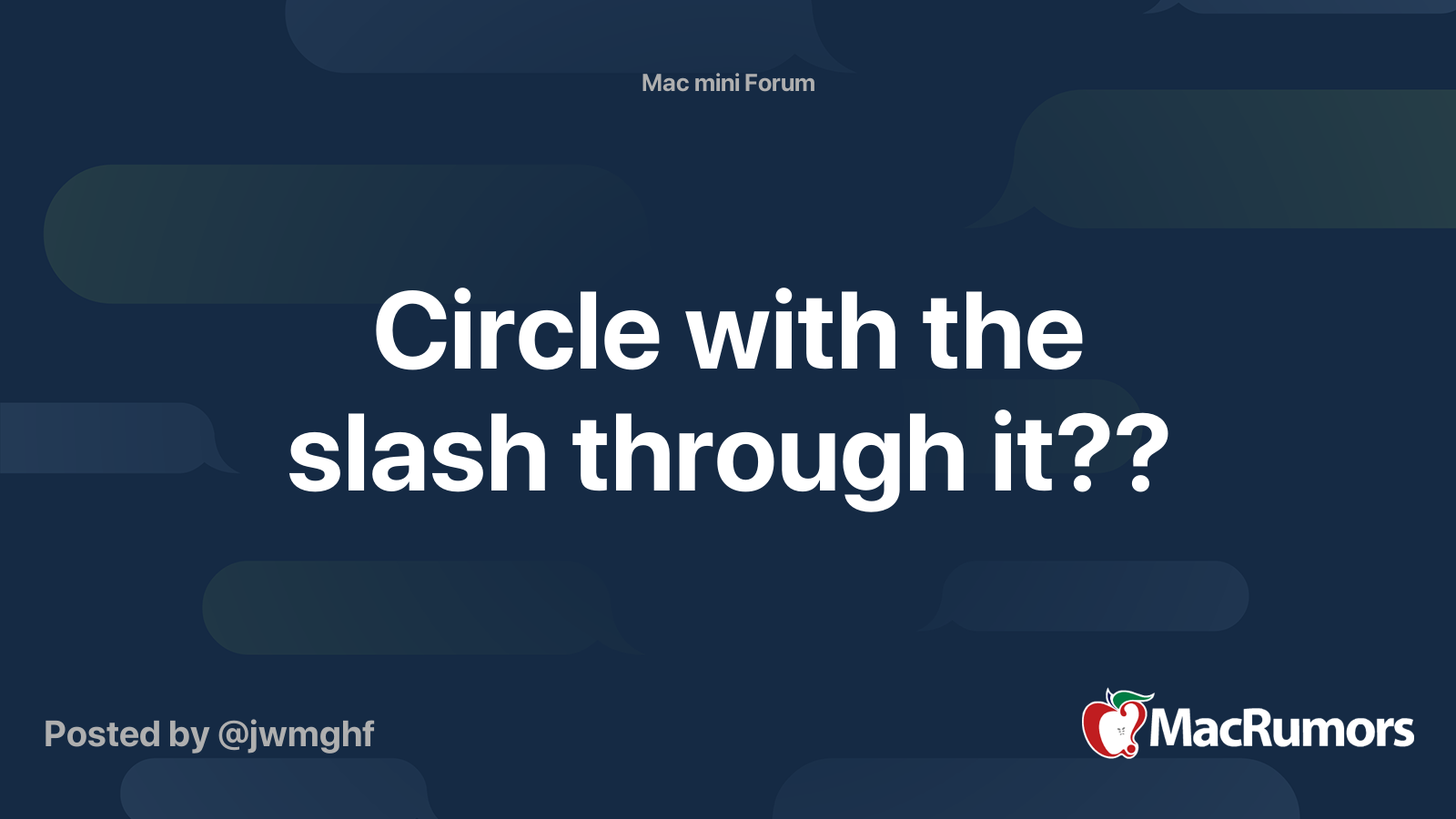 Circle with the slash through it?? | MacRumors Forums