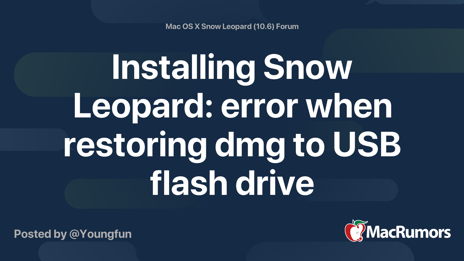 Installing Snow Leopard: error when restoring dmg to USB flash drive | MacRumors Forums