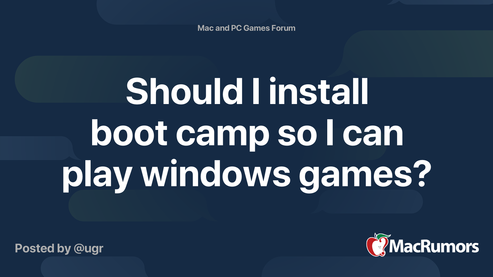 Should I install boot camp so I can play windows games? | MacRumors Forums