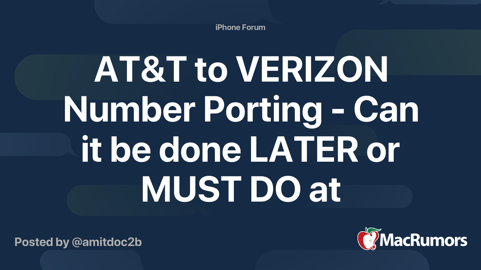AT&T to VERIZON Number Porting - Can it be done LATER or MUST DO at ...