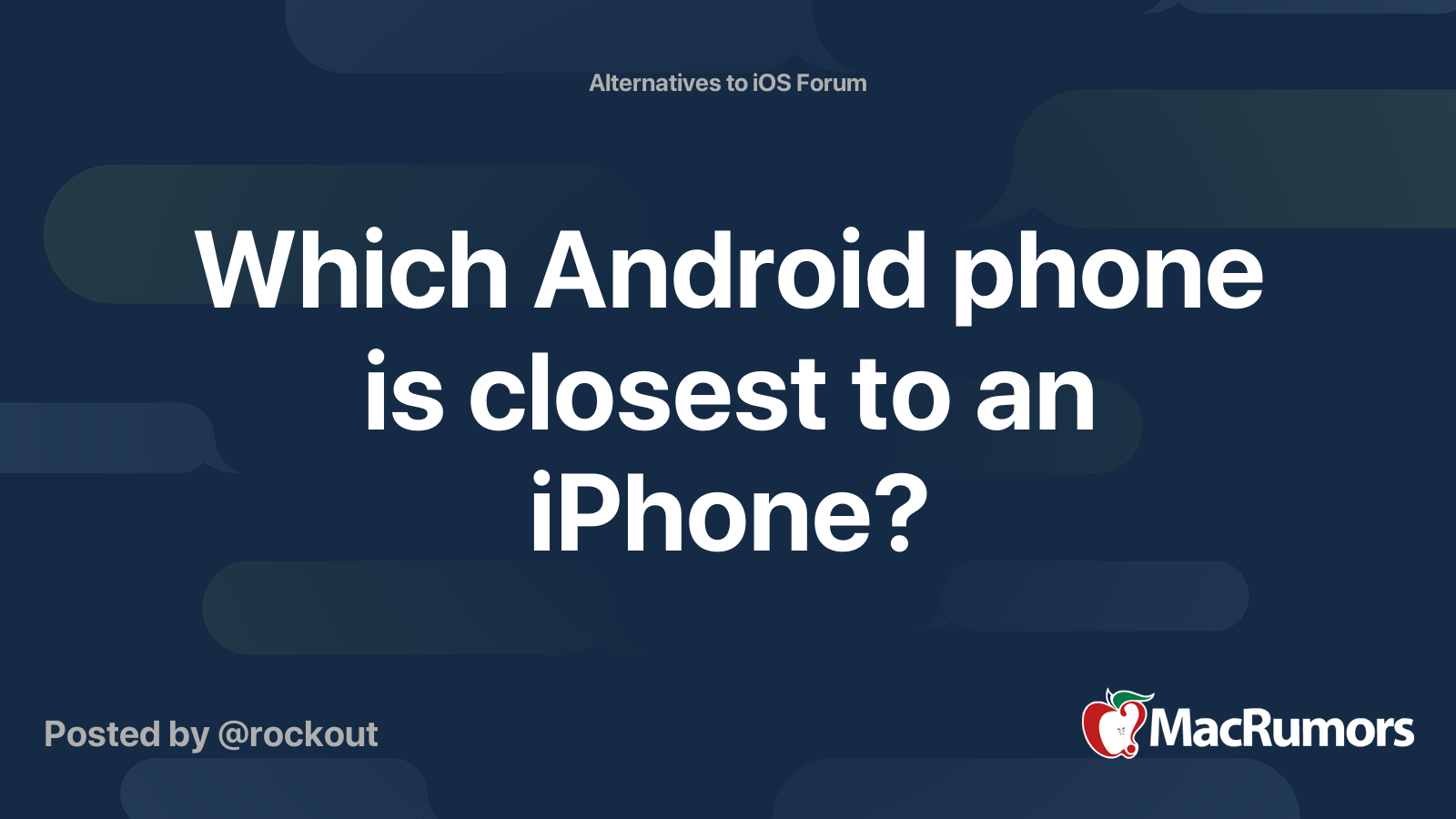 Which Android phone is closest to an iPhone? | MacRumors Forums