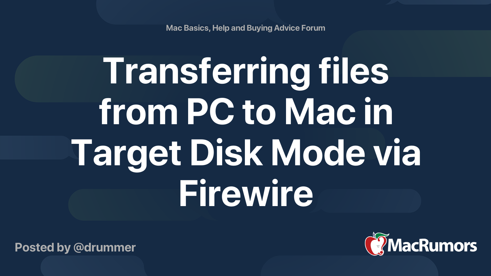 Transferring files from PC to Mac in Target Disk Mode via Firewire | MacRumors Forums