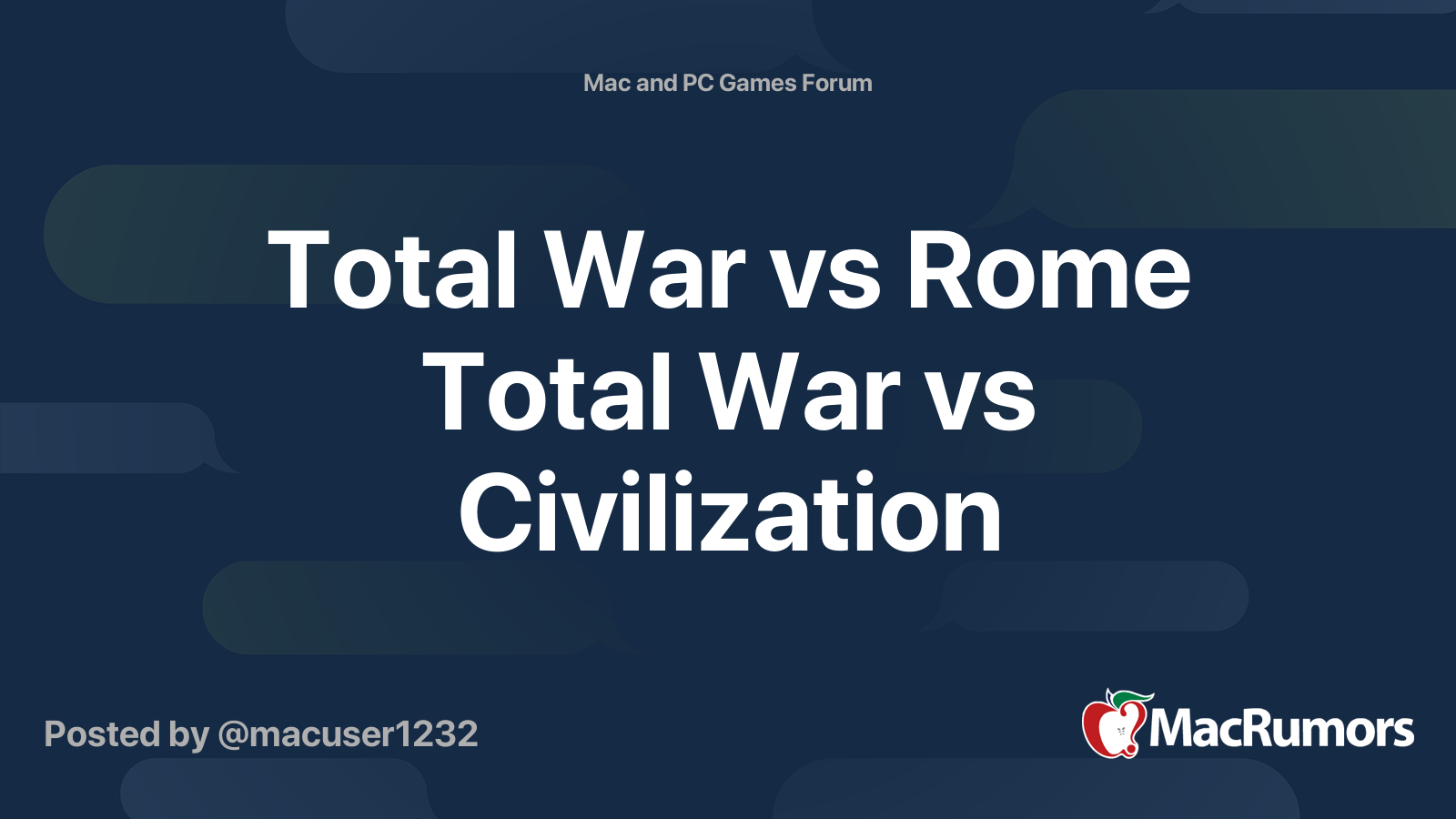 Total War vs Rome Total War vs Civilization | MacRumors Forums