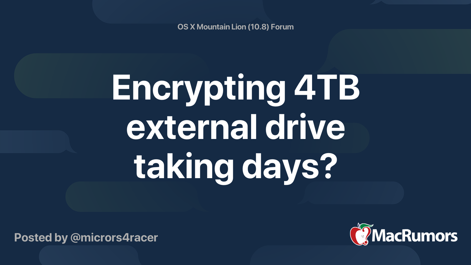 Encrypting 4TB external drive taking days? | MacRumors Forums