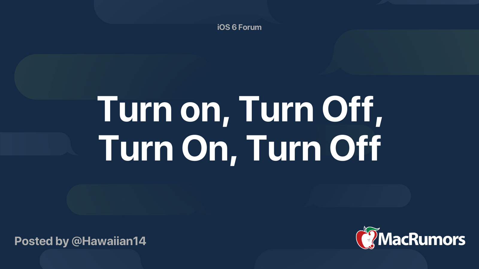 Turn on, Turn Off, Turn On, Turn Off | MacRumors Forums