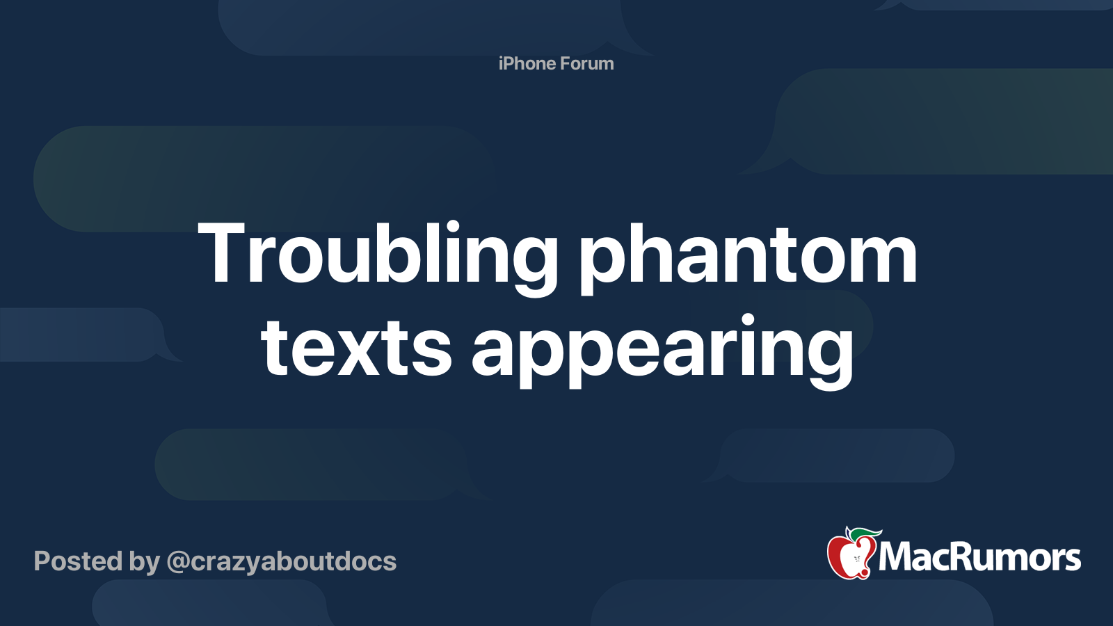 Troubling phantom texts appearing | MacRumors Forums