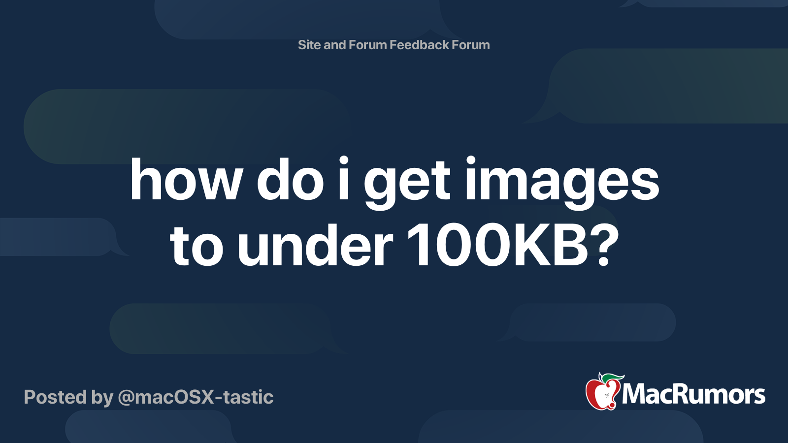 how do i get images to under 100KB? | MacRumors Forums
