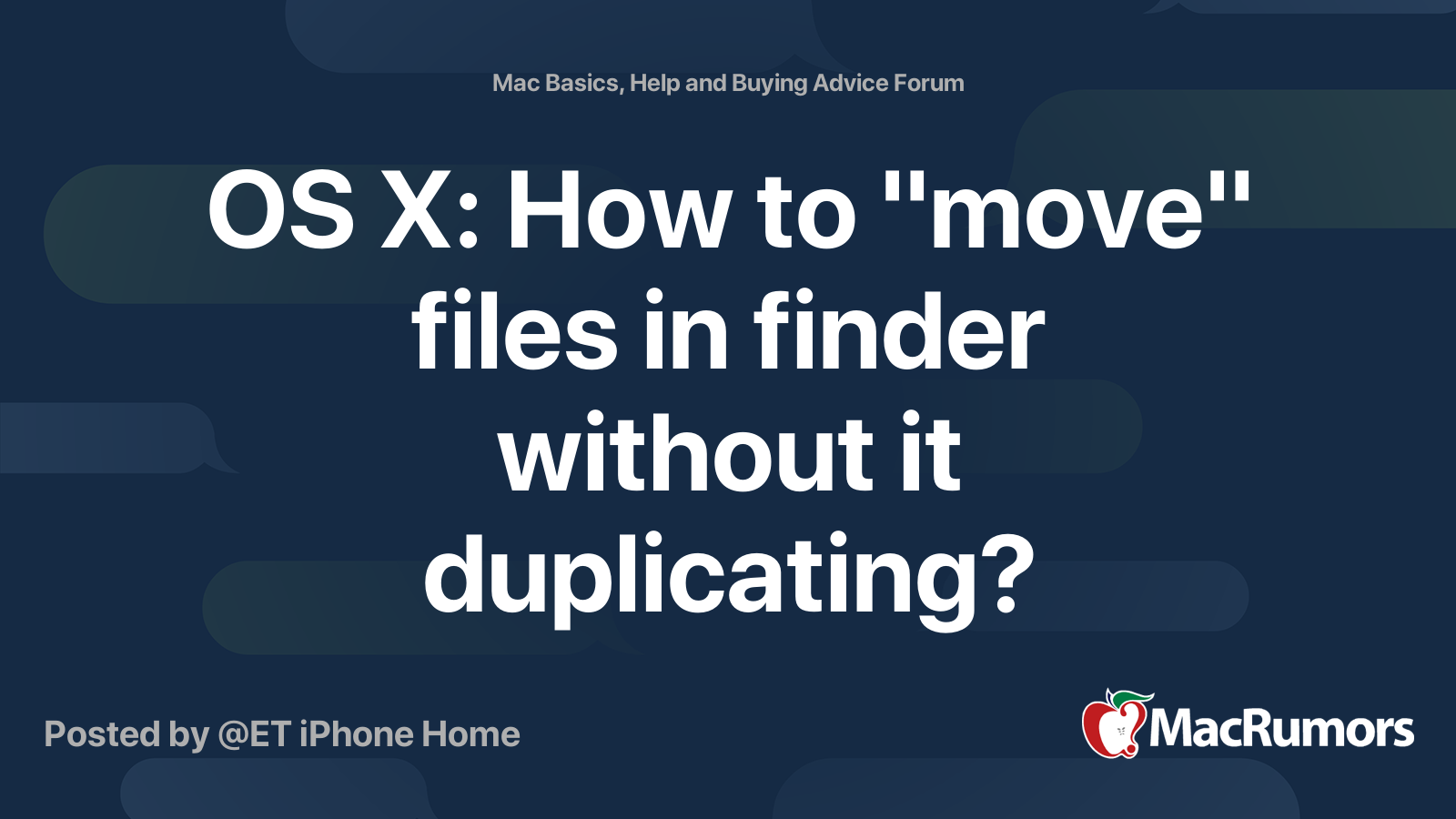 OS X: How to "move" files in finder without it duplicating? | MacRumors Forums