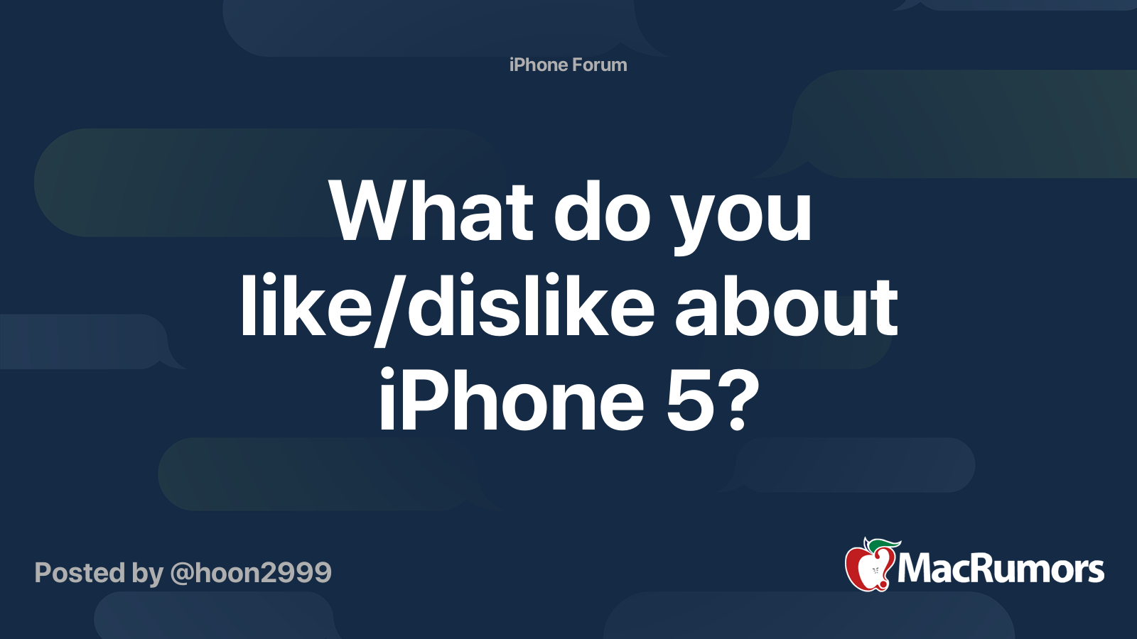 What do you like/dislike about iPhone 5? | MacRumors Forums