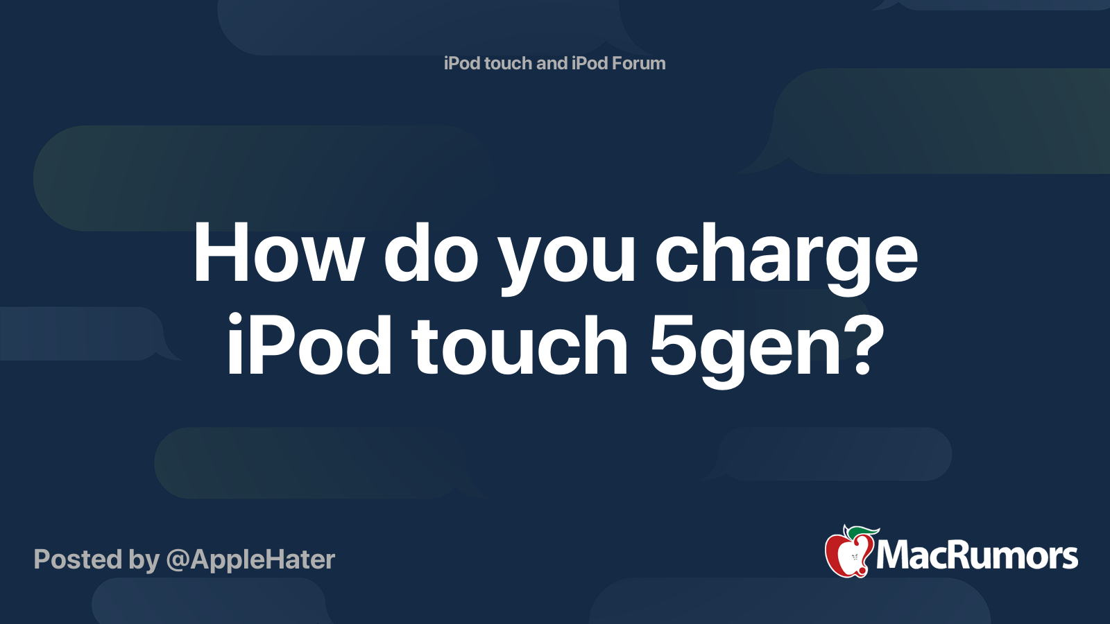 How do you charge iPod touch 5gen? | MacRumors Forums