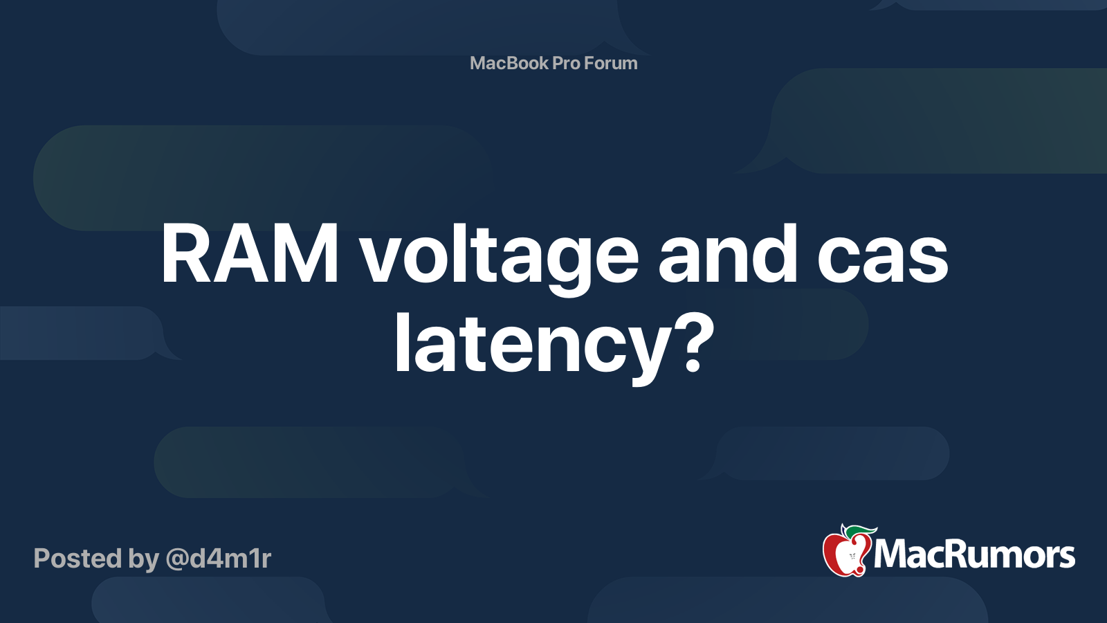 RAM voltage and cas latency? | MacRumors Forums