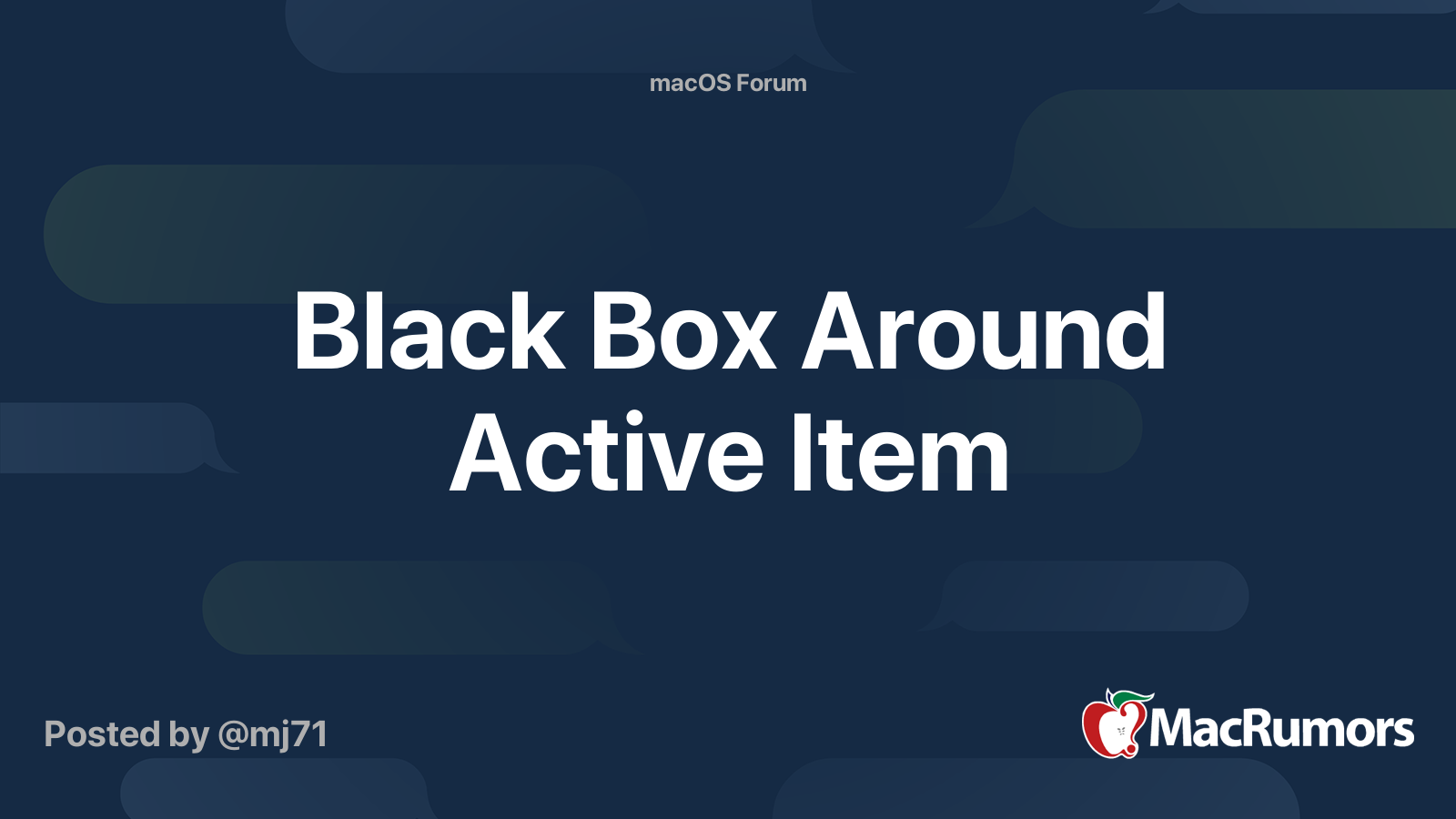 Black Box Around Active Item | MacRumors Forums
