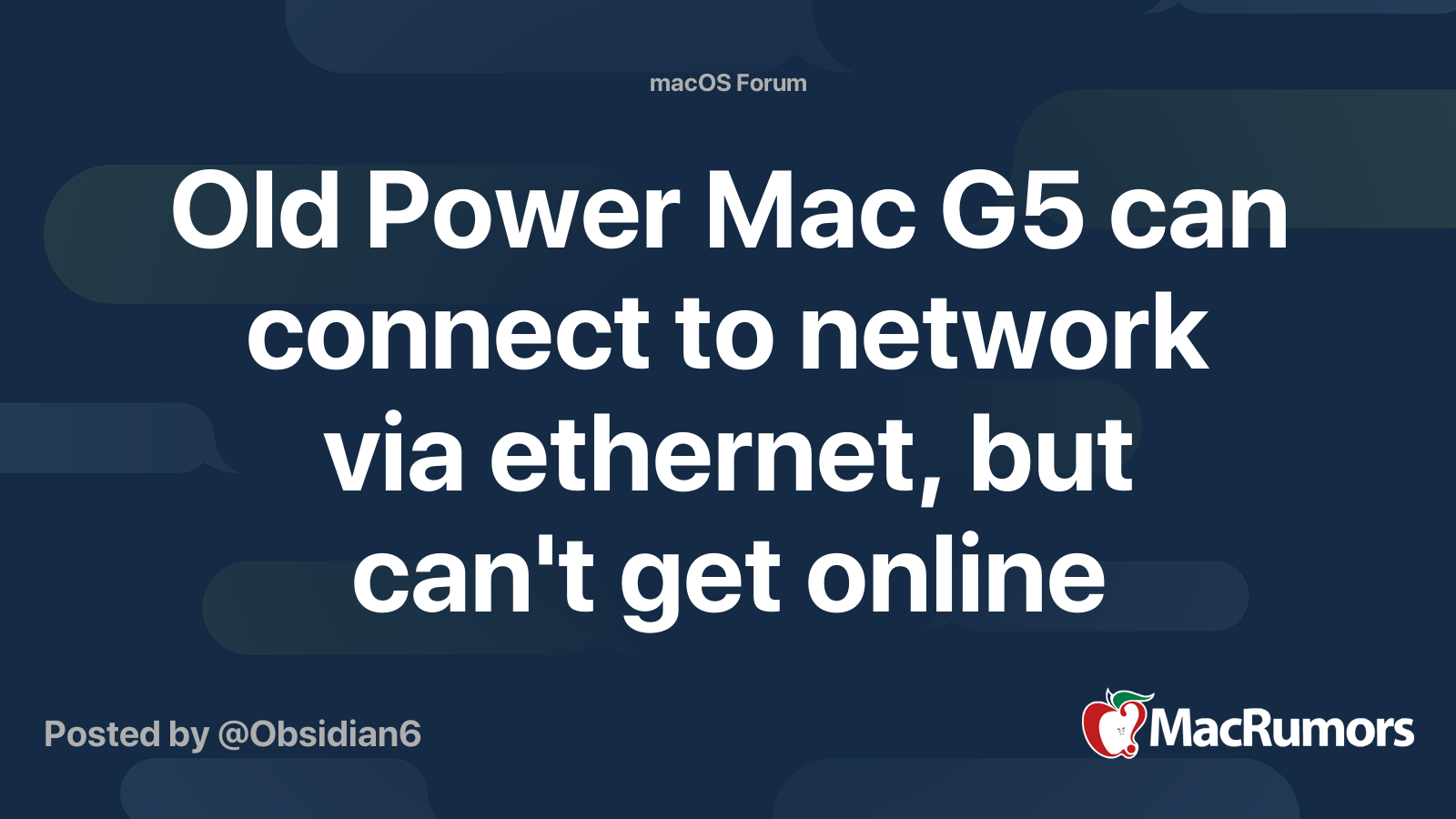 Old Power Mac G5 can connect to network via ethernet, but can't get online | MacRumors Forums